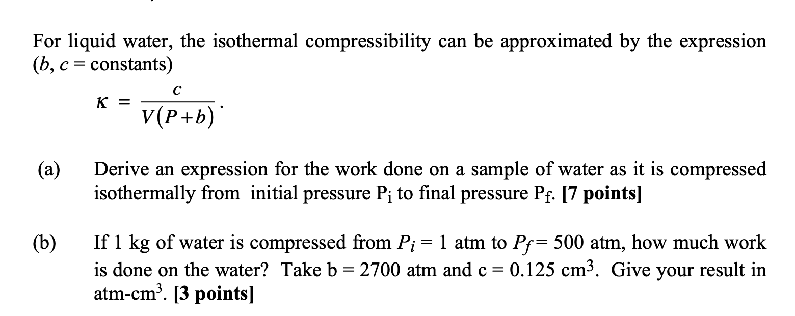 Solved For liquid water, the isothermal compressibility can | Chegg.com