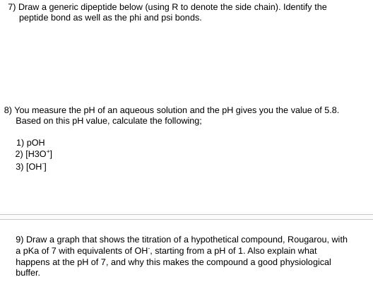 Solved 7) Draw a generic dipeptide below (using R to denote | Chegg.com