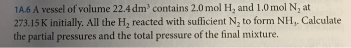 Solved A vessel of volume 22.4 dm^3 contains 2.0 mol H_2 and | Chegg.com
