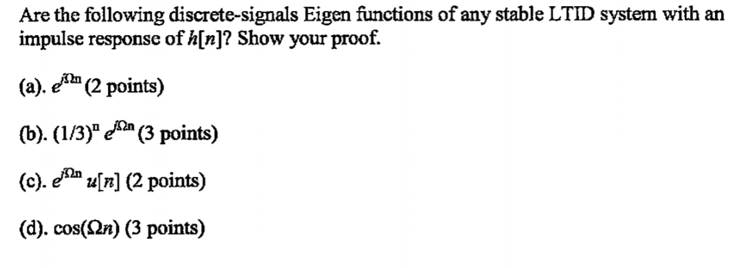 Solved Are the following discrete-signals Eigen functions of | Chegg.com