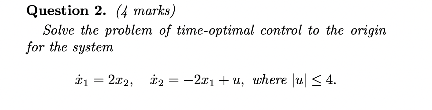 Question 2. (4 marks) Solve the problem of | Chegg.com