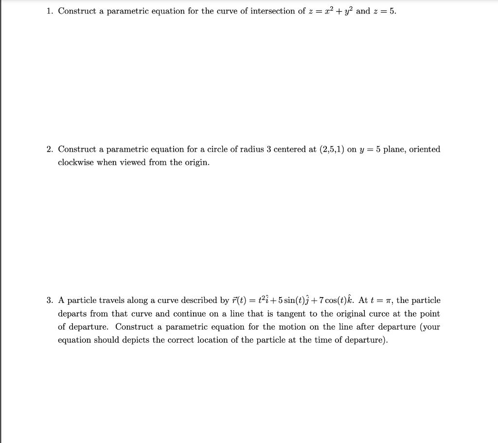 Solved 1. Construct a parametric equation for the curve of | Chegg.com