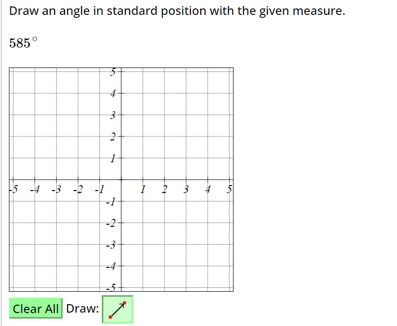 Solved Draw an angle in standard position with the given | Chegg.com