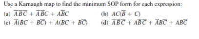 Solved Use a Karnaugh map to find the minimum SOP form for | Chegg.com