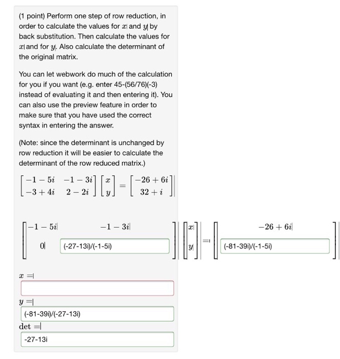 Solved Perform one step of row reduction, in order to | Chegg.com