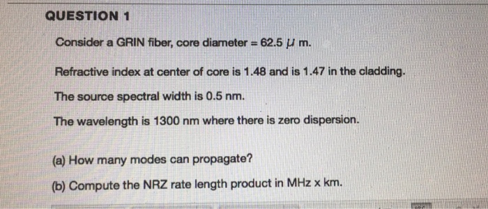 Solved Consider a GRIN fiber, core diameter = 62.5 mu m. | Chegg.com