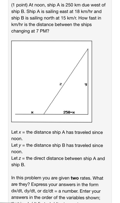 Solved (1 point) At noon, ship A is 250 km due west of ship | Chegg.com