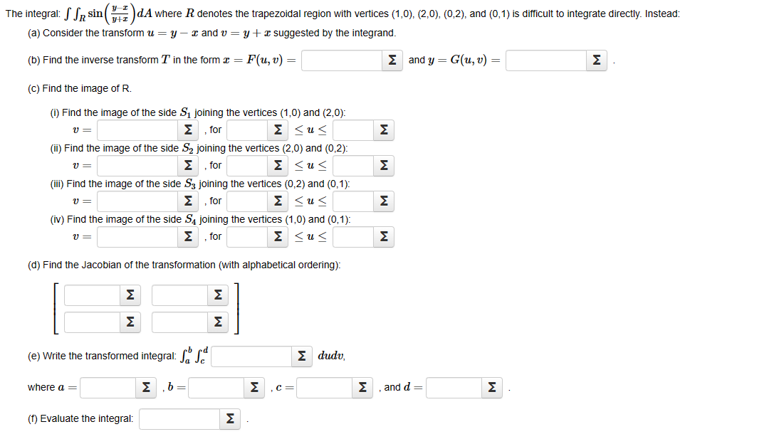 Solved The integral: ∬Rsin(y+xy−x)dA where R denotes the | Chegg.com