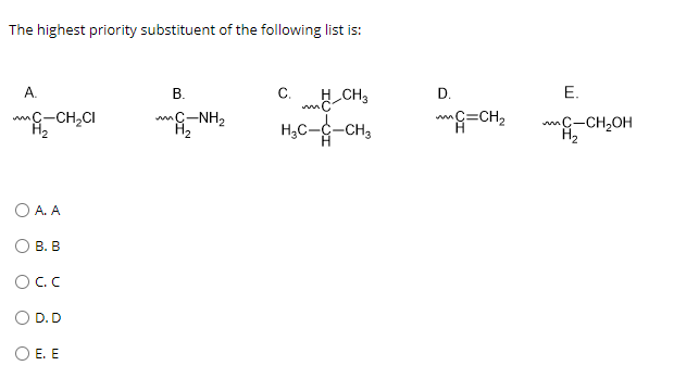 Solved The highest priority substituent of the following | Chegg.com