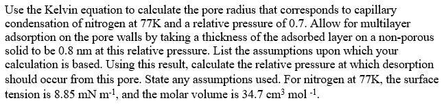 Solved Use the Kelvin equation to calculate the pore radius | Chegg.com