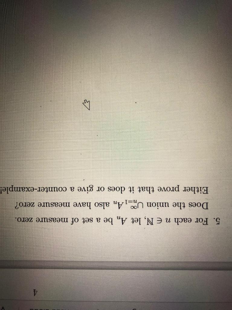 Solved 5. For each n E N, let A, be a set of measure zero. | Chegg.com