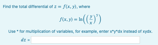 Solved Find the total differential of z=f(x,y), where | Chegg.com