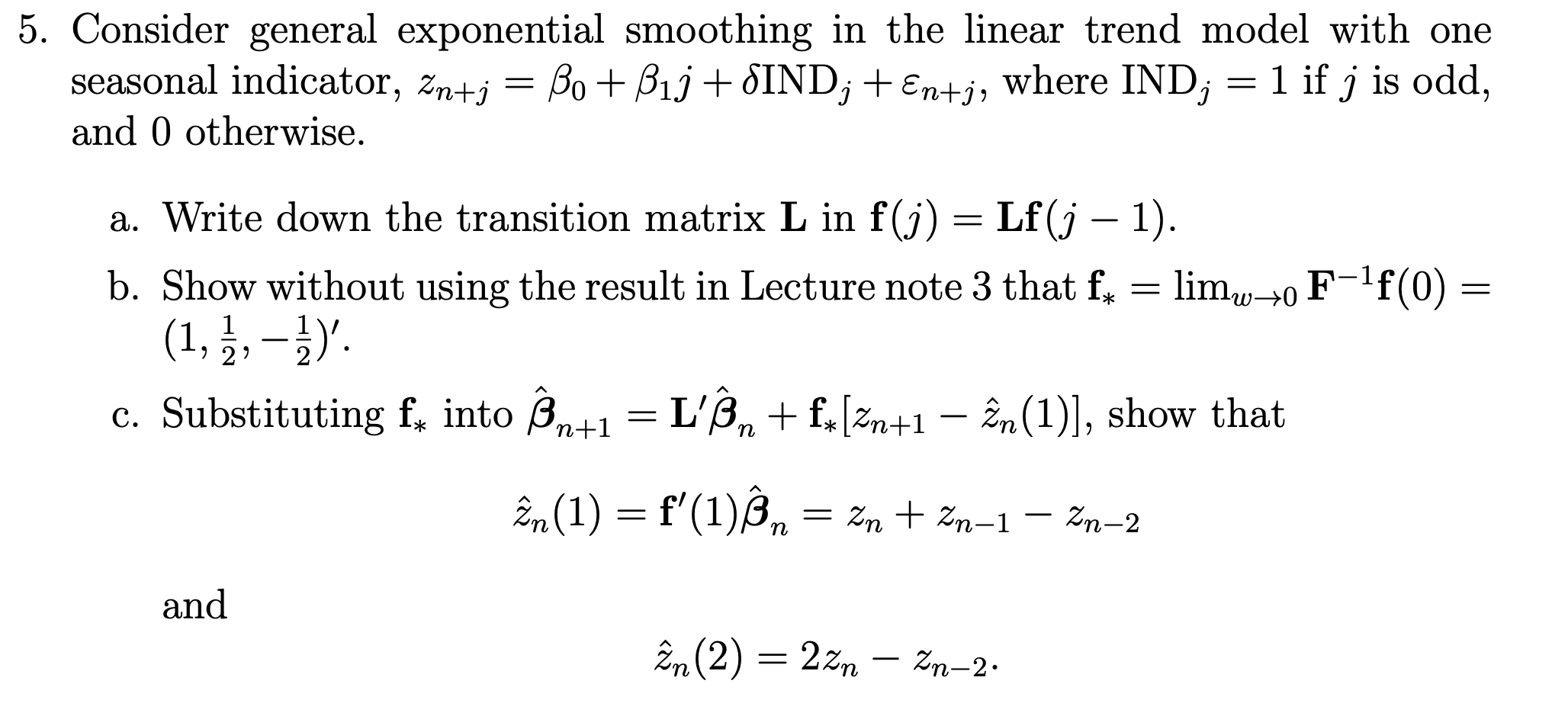 5. Consider general exponential smoothing in the | Chegg.com