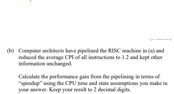 (b) Computer architects have pipelined the RISC | Chegg.com