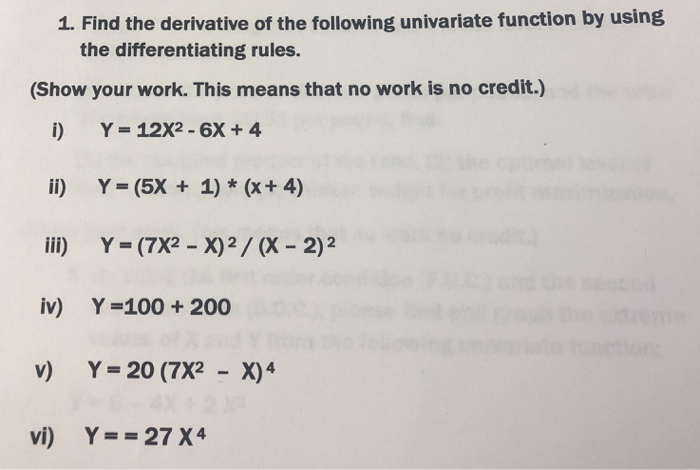 Solved 1. Find the derivative of the following univariate | Chegg.com