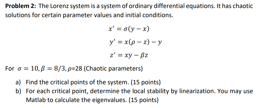 Solved Problem 2: The Lorenz system is a system of ordinary | Chegg.com