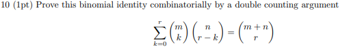 Solved 10 (1pt) Prove this binomial identity combinatorially | Chegg.com