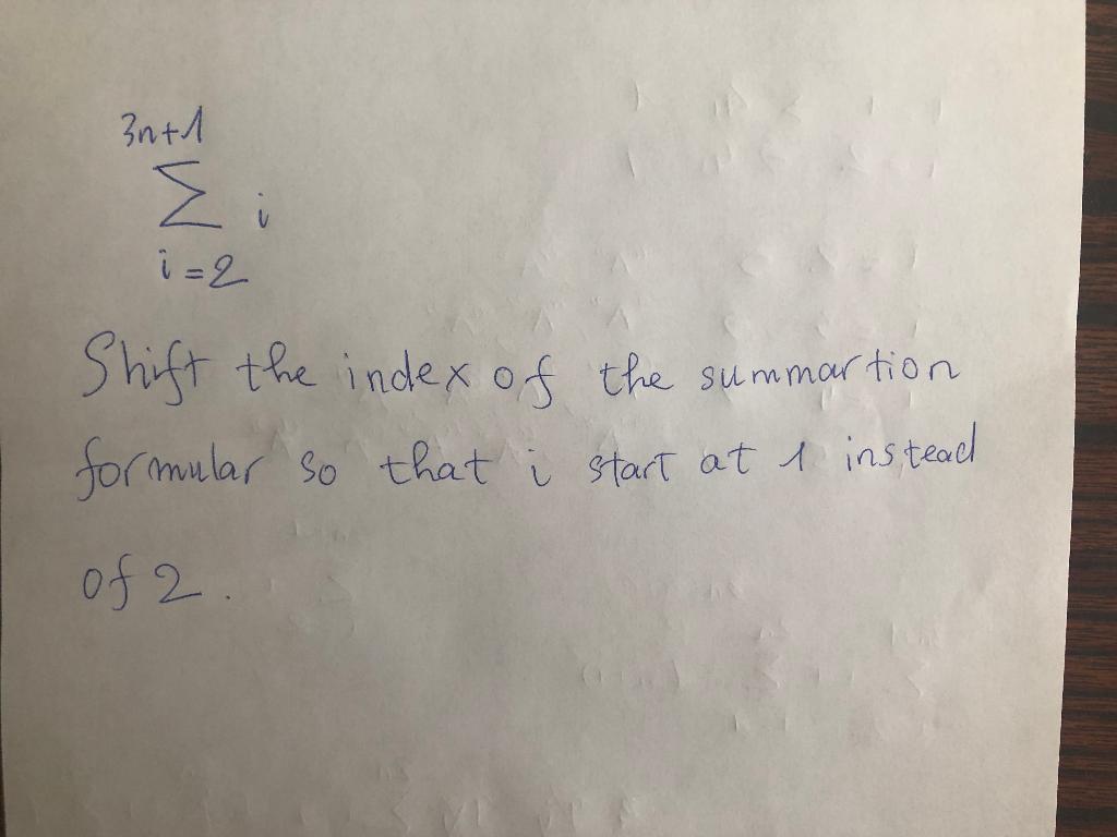 Solved Shift the index of the summartion formular so that i | Chegg.com