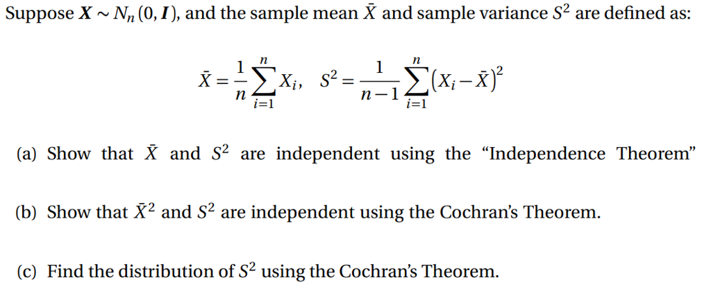 Solved poNn (0,I), and the sample mean X and sample variance | Chegg.com