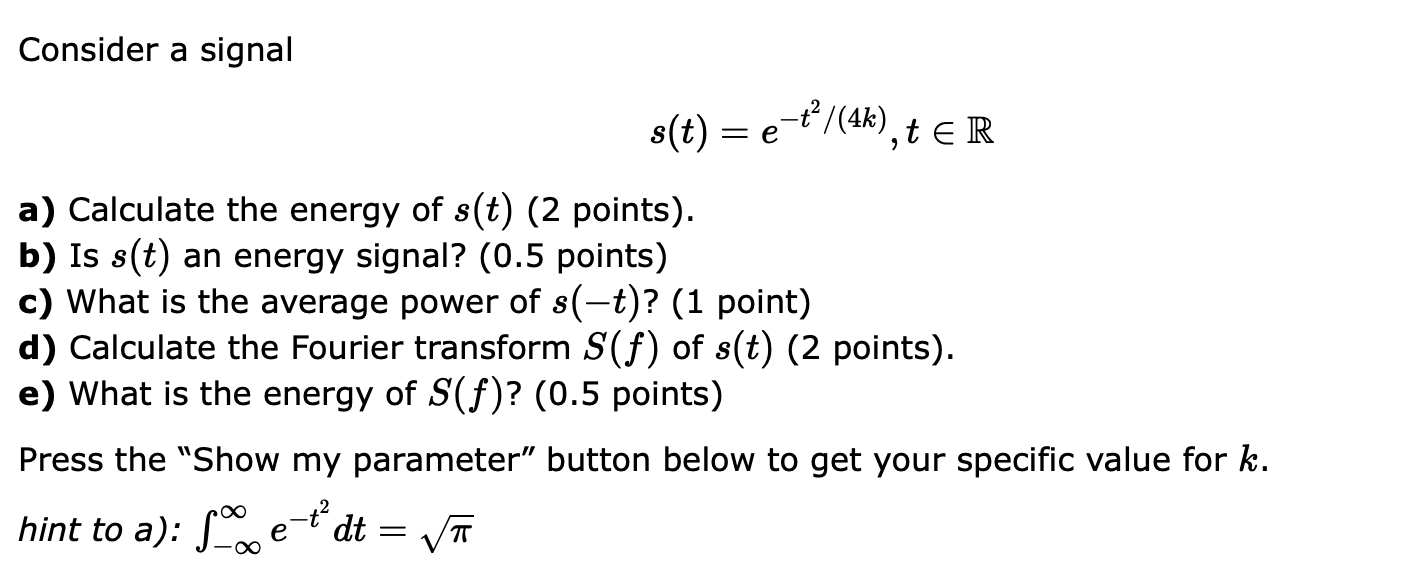 Solved Consider a signal _ť /(4k) = e s(t) = t a) Calculate | Chegg.com