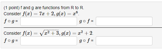 Solved (1 point) f and g are functions from R to R. Consider | Chegg.com