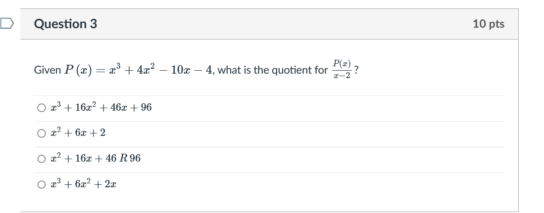 Solved Question 3 10 pts Given P(x) = x3 + 4x2 + P() 10x – | Chegg.com