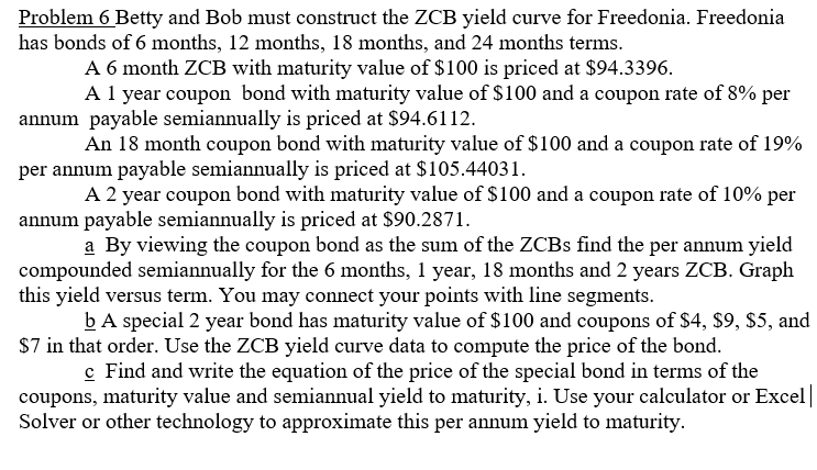Problem 6 Betty and Bob must construct the ZCB yield | Chegg.com
