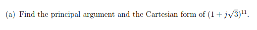Solved (a) Find the principal argument and the Cartesian | Chegg.com