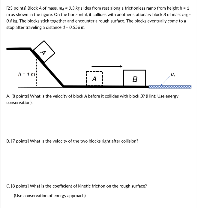 Solved (23 points] Block A of mass, ma = 0.3 kg slides from | Chegg.com