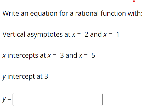 Solved Write an equation for a rational function | Chegg.com