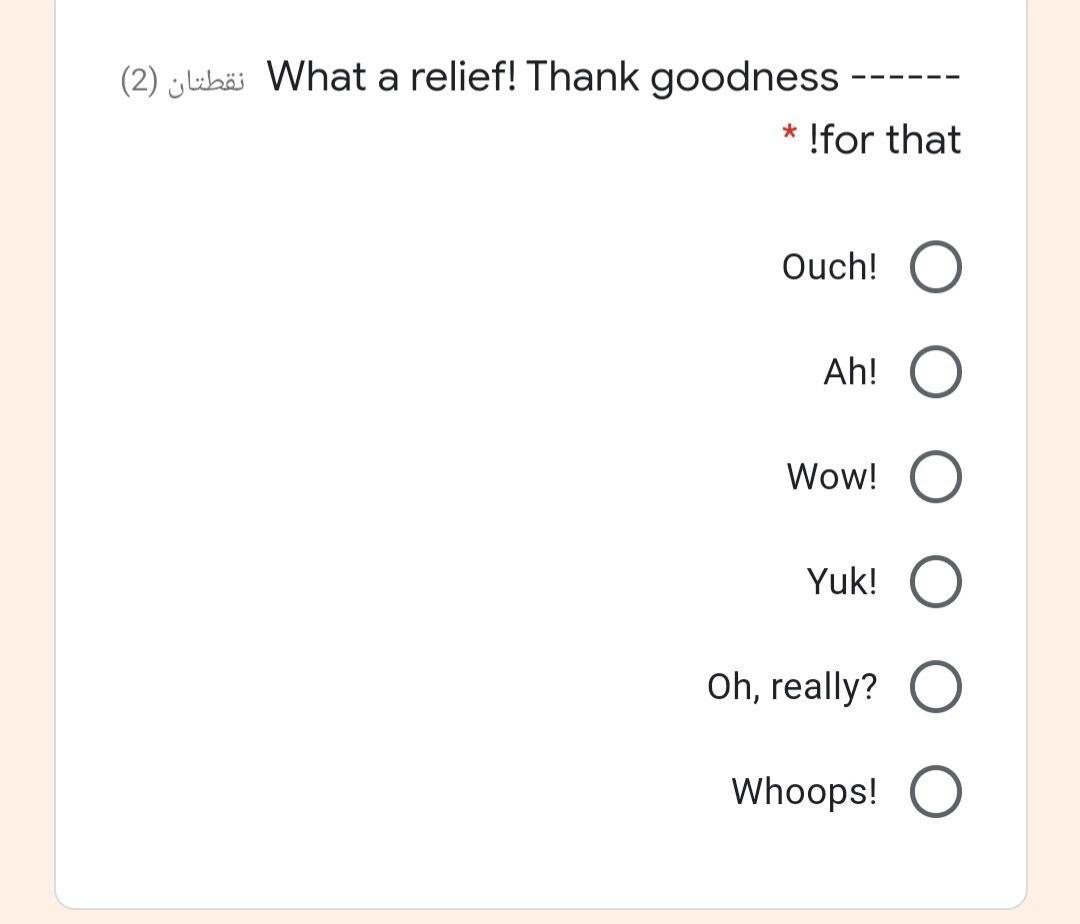 Solved (2) lubüs What a relief! Thank goodness !for that * | Chegg.com