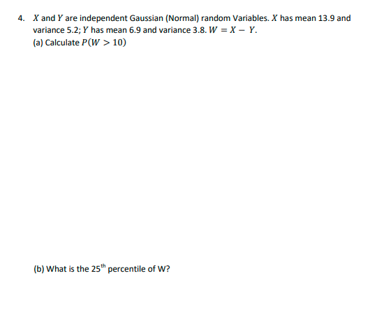 Solved 4. X and Y are independent Gaussian (Normal) random | Chegg.com