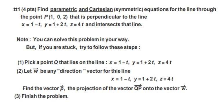 Solved #1 (4 pts) Find parametric and Cartesian (symmetric) | Chegg.com
