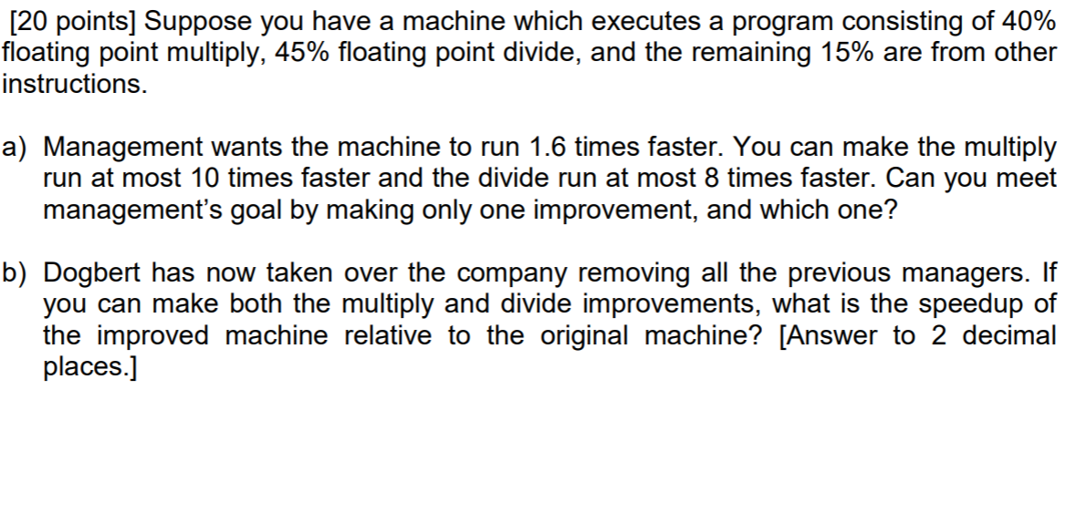 Solved [20 points] Suppose you have a machine which executes | Chegg.com