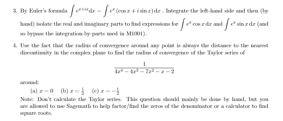 Solved 3. By Euler's formula ∫ex+ix dx=∫ex(cosx+isinx)dx. | Chegg.com