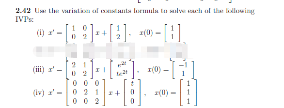 Solved 2.42 Use the variation of constants formula to solve | Chegg.com