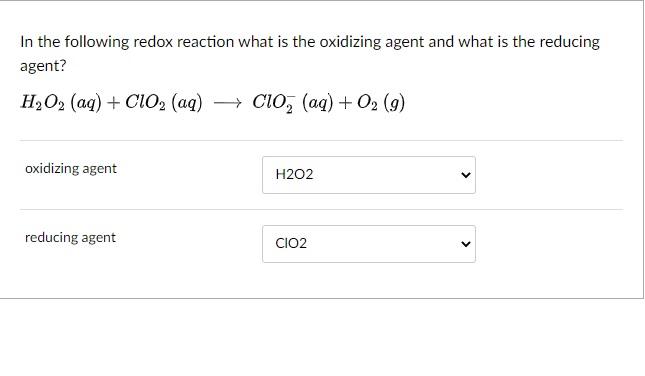 Solved In the following redox reaction what is the oxidizing | Chegg.com