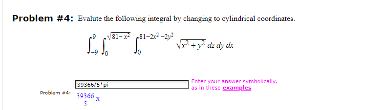 Solved Problem \#4: Evalute the following integral by | Chegg.com Solved Problem \#4: Evalute the following integral by | Chegg.com