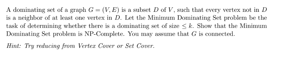 Solved A dominating set of a graph G=(V,E) is a subset D of | Chegg.com