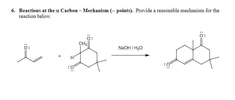 Solved 6. Reactions at the α Carbon - Mechanism (-- points). | Chegg.com
