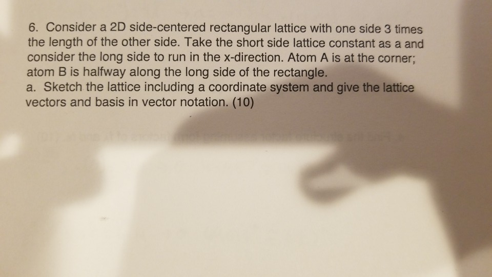 Solved 6. Consider a 2D side-centered rectangular lattice | Chegg.com