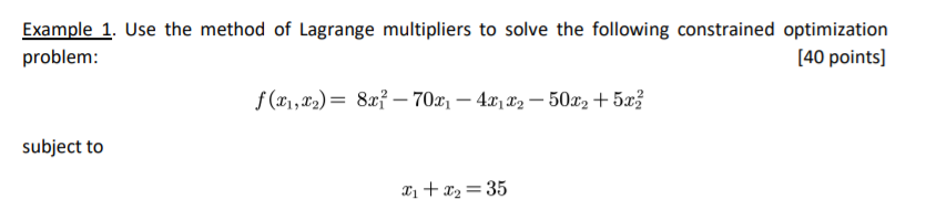 Solved Example 1. Use the method of Lagrange multipliers to | Chegg.com