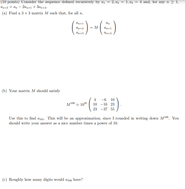 Solved (10 points) Consider the sequence defined recursively | Chegg.com