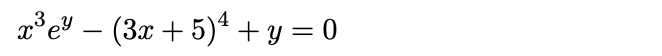 Solved x3ey−(3x+5)4+y=0 | Chegg.com