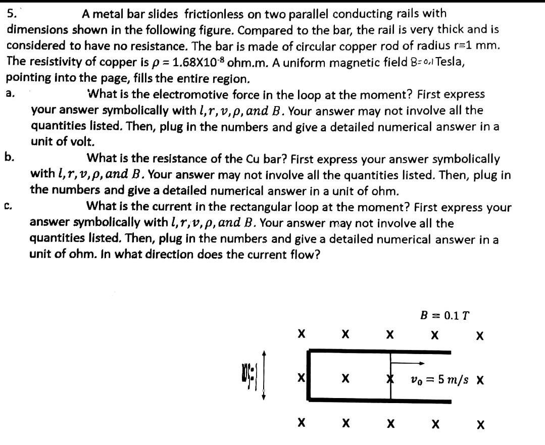 Solved 5. A metal bar slides frictionless on two parallel | Chegg.com