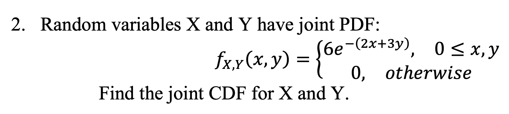 Solved 2. Random variables X and Y have joint PDF : | Chegg.com