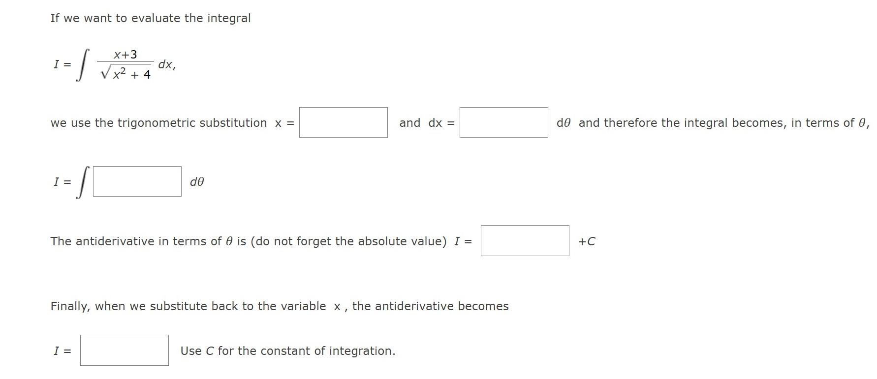 Solved If we want to evaluate the integral I=∫x2+4x+3dx we | Chegg.com