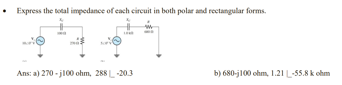 Solved Express the total impedance of each circuit in both | Chegg.com