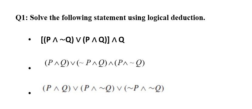 Solved Q1: Solve the following statement using logical | Chegg.com