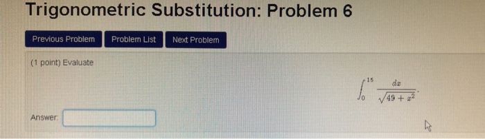 Solved Trigonometric Substitution: Problem 23 Previous | Chegg.com
